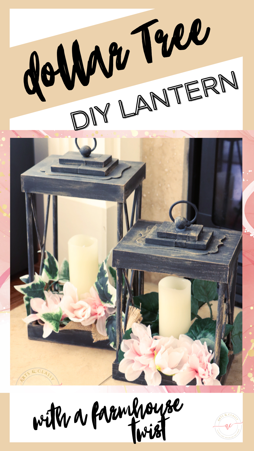 Easy DIY Dollar Tree Lantern: 7 Steps To Create A Farmhouse Twist – Arts and Classy